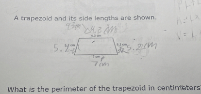 SOLVED: A trapezoid and its side lengths are shown. What is the ...