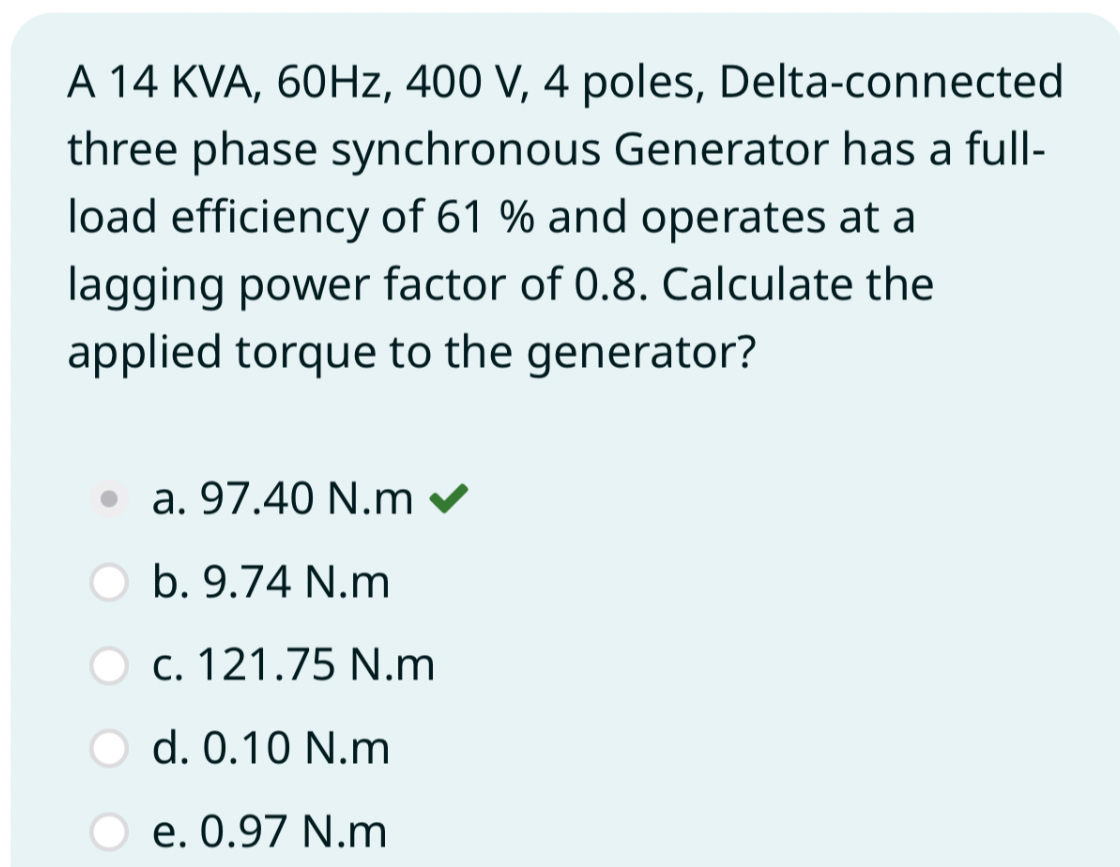 SOLVED: A 14 KVA, 60 Hz, 400 V, 4 poles, Delta-connected three phase synchronous Generator has a ...