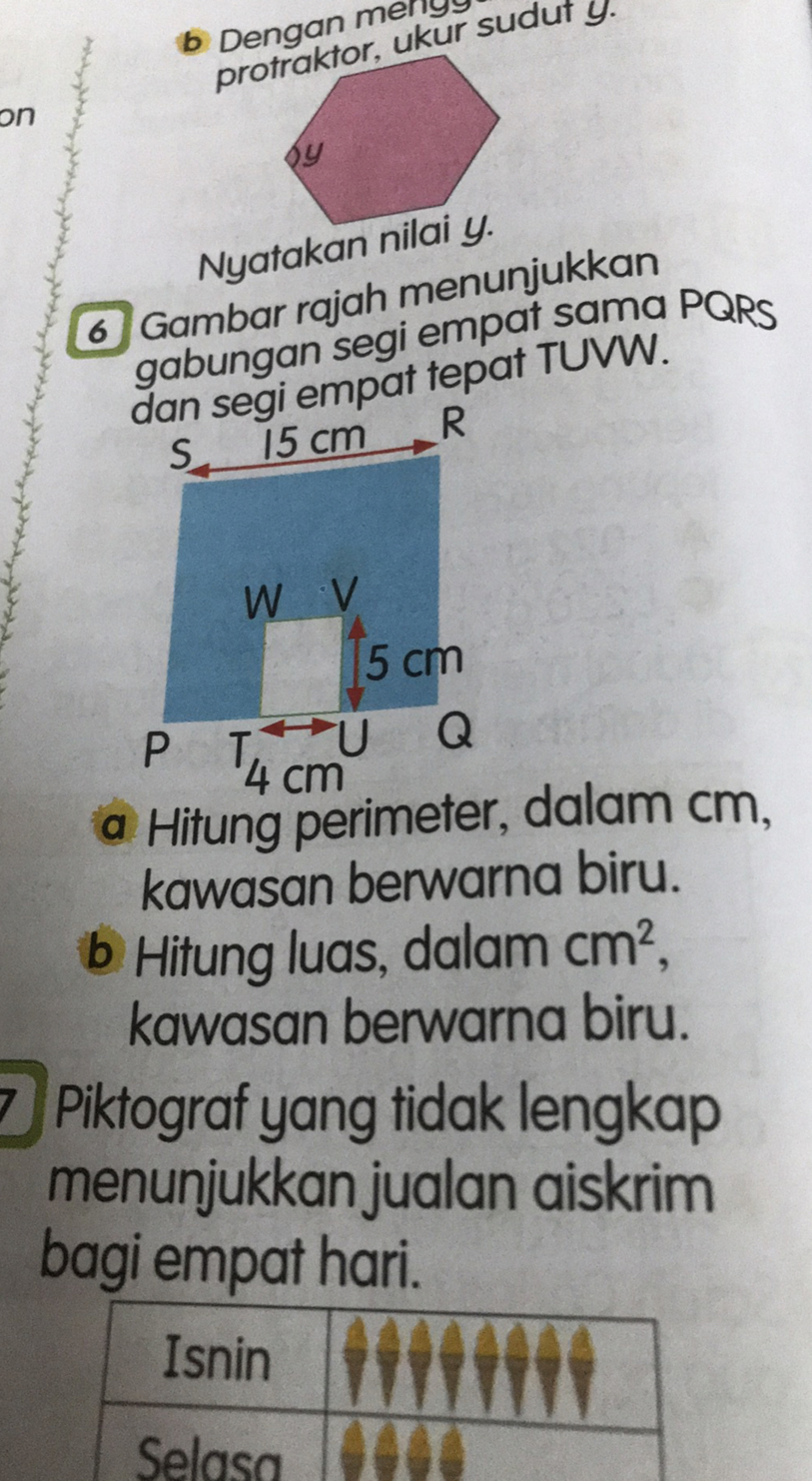 Nyatakan nilai y. 6. Gambar rajah menunjukkan gabungan segi empat sama PQRS dan segi empat tepat ...