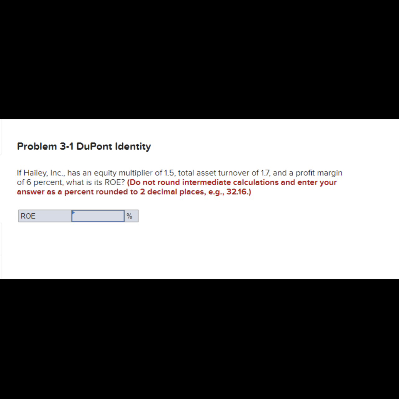 Problem 3-1 DuPont Identity If Hailey, Inc., has an equity multiplier of 1.5, total asset ...