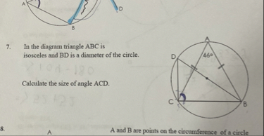 A 7. In the diagram triangle A B C is isosceles and BD is a diameter of ...