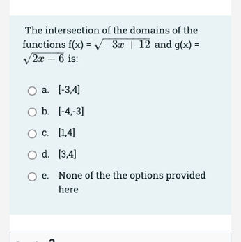 SOLVED: The intersection of the domains of the functions f(x)=√(-3 x+12 ...