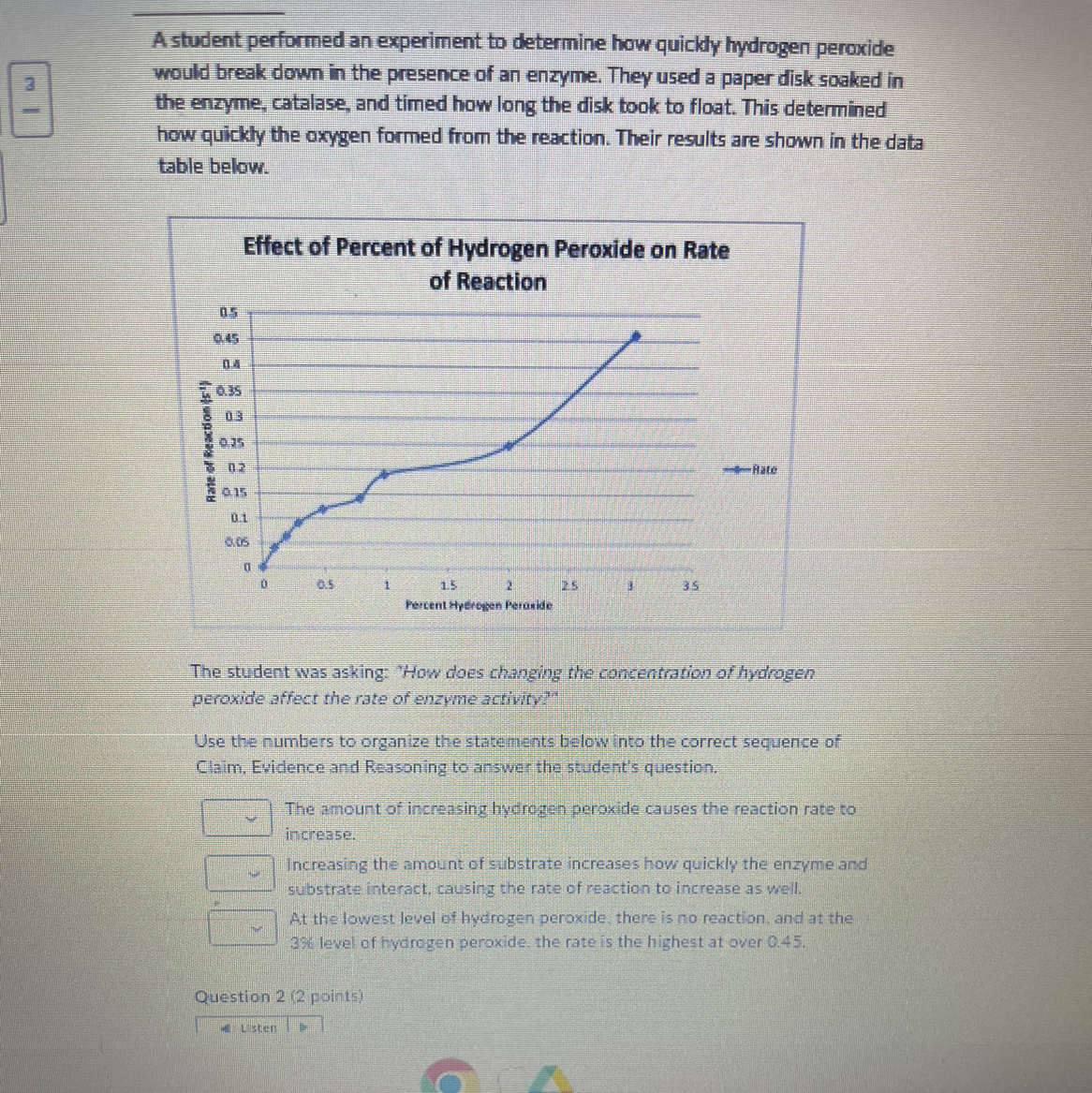 SOLVED: A student performed an experiment to determine how quickly hyrogen peroxide would break ...