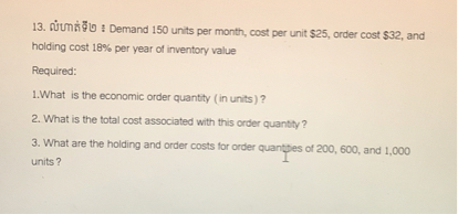 SOLVED: 13. ?????? holding cost 18 % per year of inventory value ...