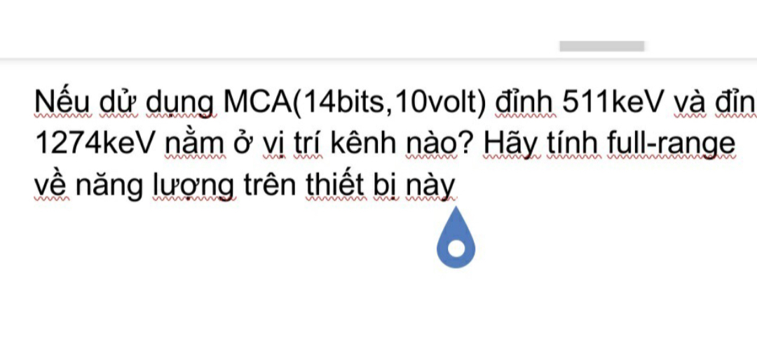 SOLVED: N?u d? dung MCA(14bits,10volt) ??nh 511keV và ??n 1274keV n?m ? vi trí kênh nào? Hãy ...