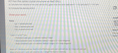 SOLVED: KCl has the same crystal structure as NaCl (fcc). b) Compute ...