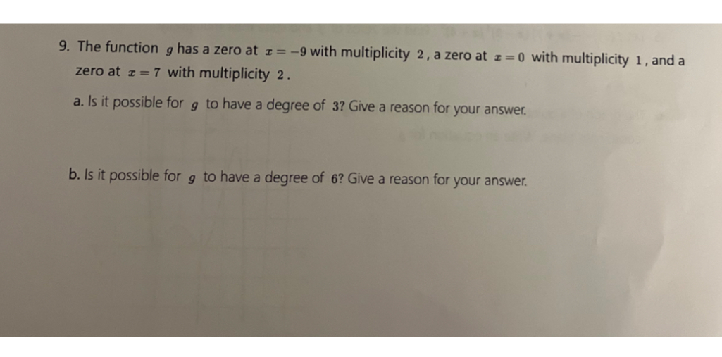 SOLVED: 9. The function g has a zero at x=-9 with multiplicity 2 , a ...