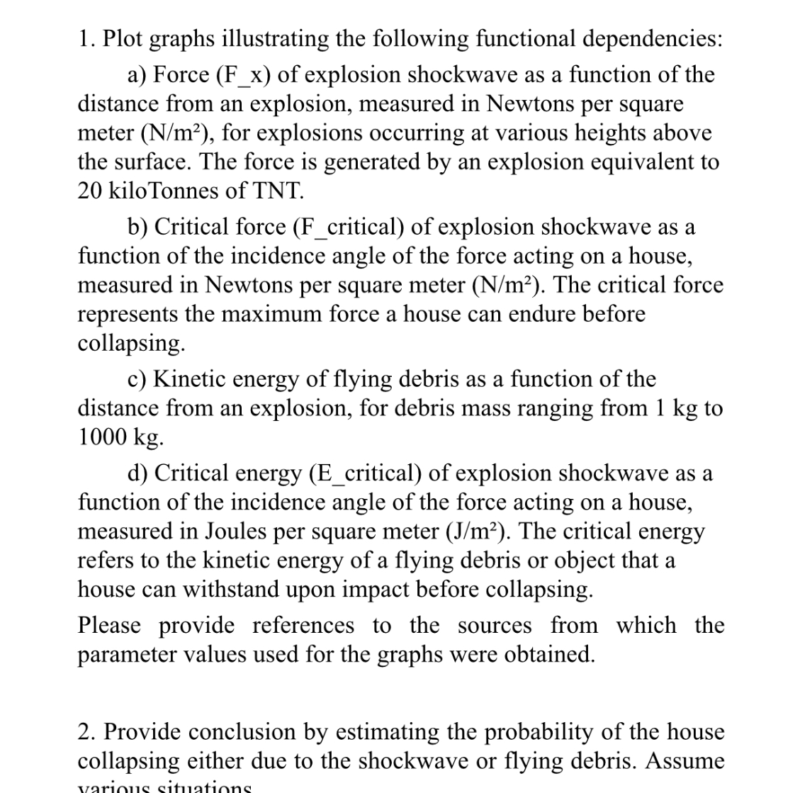 1. Plot graphs illustrating the following functional dependencies: a ...