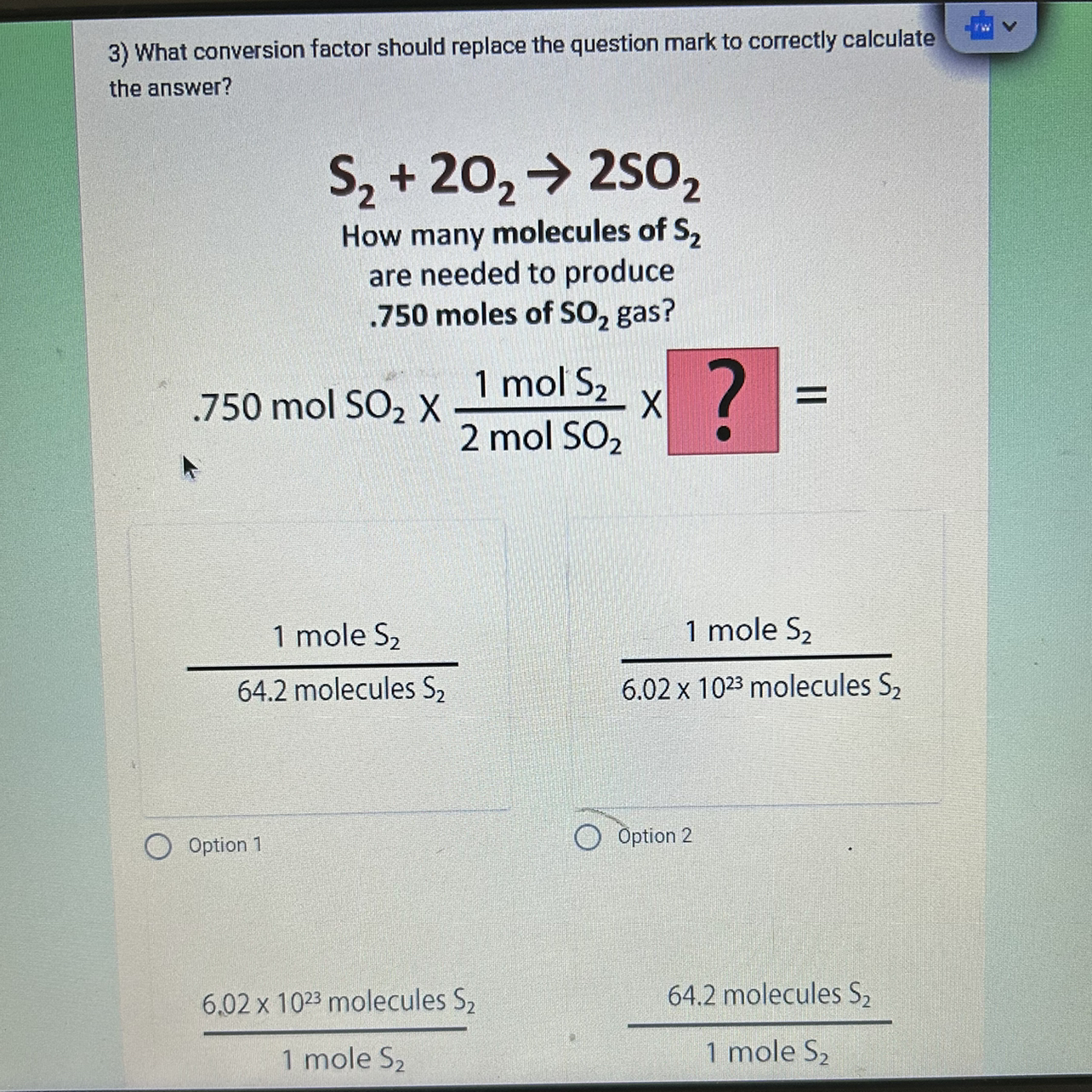 3) What conversion factor should replace the question mark to correctly ...