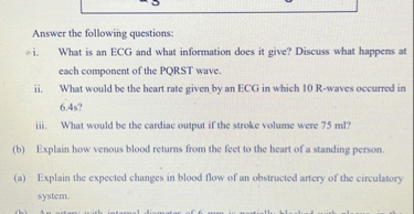 Answer the following questions: i. What is an ECG and what information ...