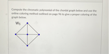 Compute the chromatic polynomial of the chordal graph below and use the ...