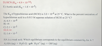 D) HCN(Ka=4.9 × 10^-10) E) Acetic acid (Ka=1.8 × 10^-5) The Ka of ...