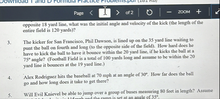 opposite 18 yard line, what was the initial angle and velocity of the ...