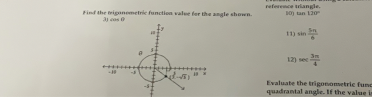 SOLVED: reference triangle. Find the trigonometric function value for the angle shown. 10) tan ...