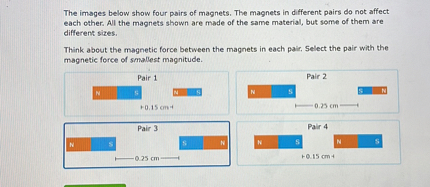 SOLVED: The images below show four pairs of magnets. The magnets in ...