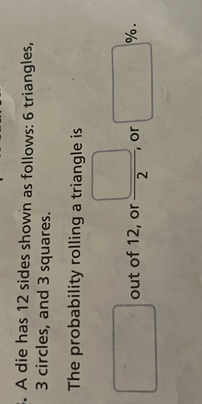 SOLVED: A die has 12 sides shown as follows: 6 triangles, 3 circles, and 3 squares. The ...