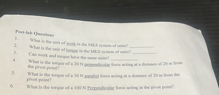 SOLVED: Post-lab Questions 1. What is the unit of work in the MKS ...