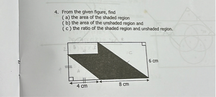 4. From the given figure, find (a) the area of the shaded region (b ...