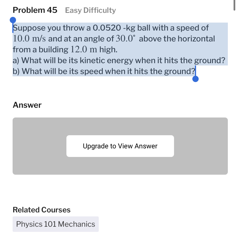 SOLVED: Problem 45 Easy Difficulty Suppose you throw a 0.0520-kg ball ... SOLVED: Problem 45 Easy Difficulty Suppose you throw a 0.0520-kg ball ...