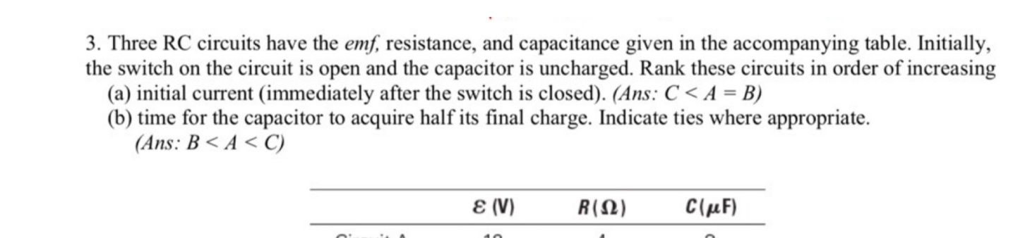 SOLVED: 3. Three RC circuits have the emf, resistance, and capacitance given in the accompanying ...