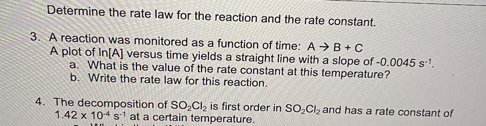 Determine the rate law for the reaction and the rate constant. 3. A ...