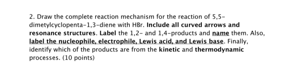 2. Draw the complete reaction mechanism for the reaction of 5 ...