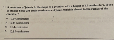 SOLVED: 11. A container of juice is in the shape of a cylinder with a height of 12 centimeters ...