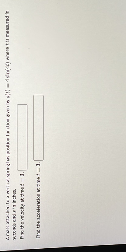 Solved A Mass Attached To A Vertical Spring Has Position Function