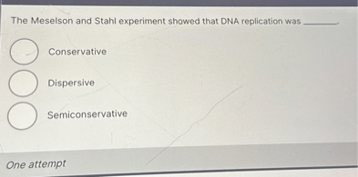 SOLVED: The Meselson and Stahl experiment showed that DNA replication ...