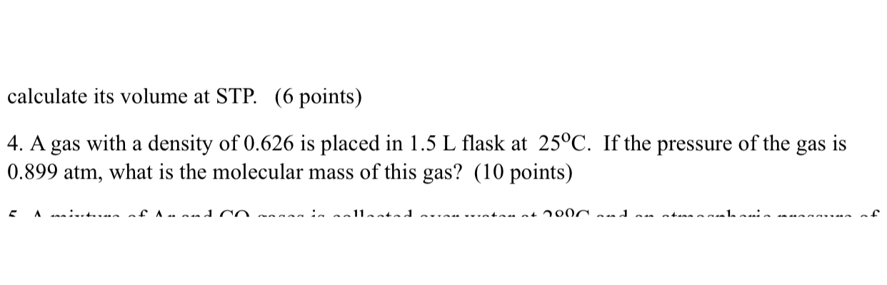 SOLVED: calculate its volume at STP. (6 points) 4. A gas with a density ...