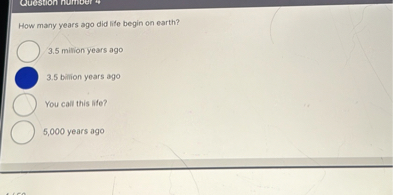 SOLVED: How many years ago did life begin on earth? 3.5 milion years ...