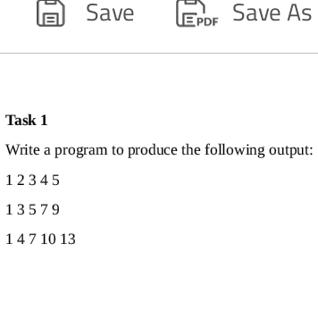 SOLVED: Save EPdo Save As Task 1 Write a program to produce the ...