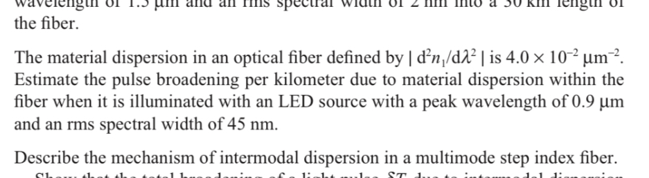 SOLVED: the fiber. The material dispersion in an optical fiber defined ...