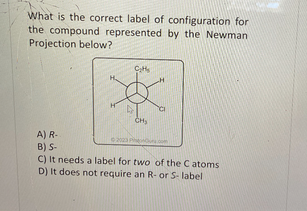 SOLVED: What is the correct label of configuration for the compound ...