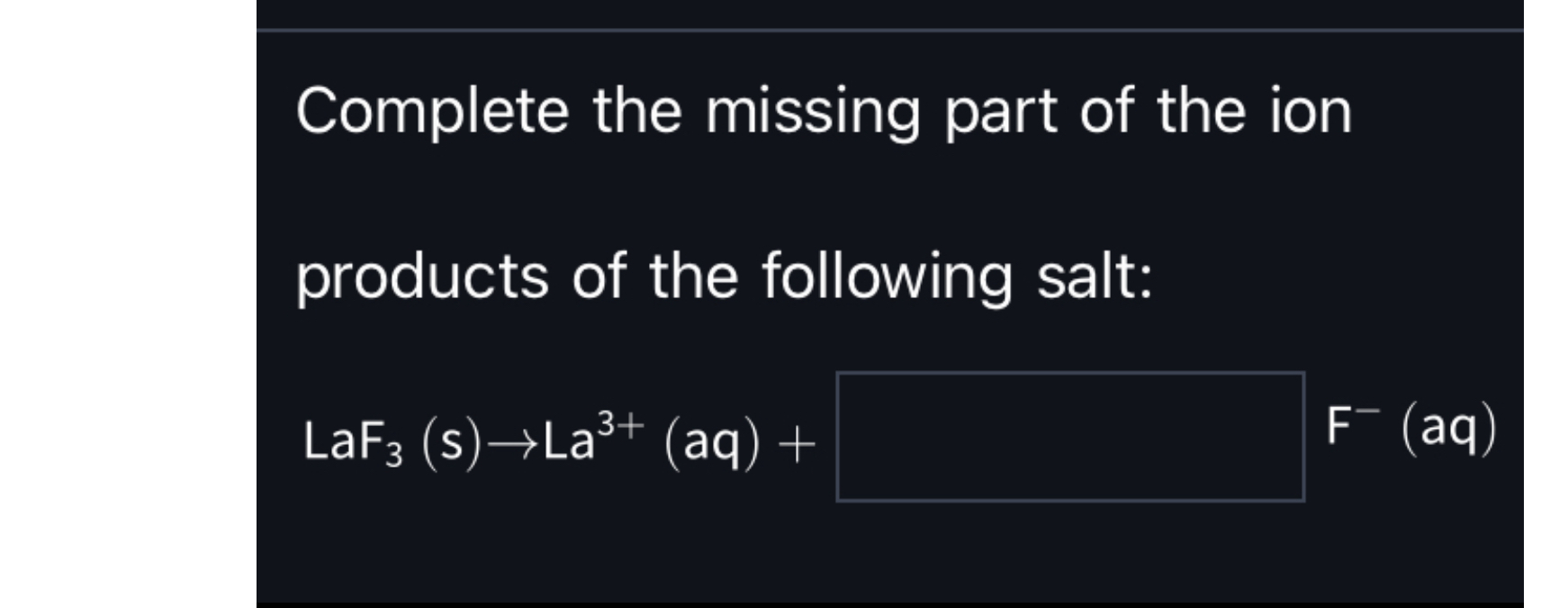 SOLVED: Complete the missing part of the ion products of the following ...