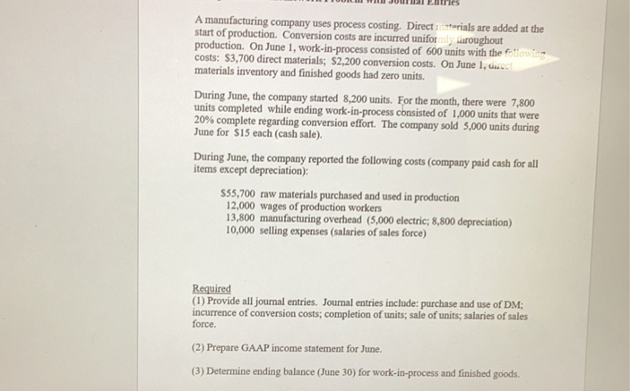 SOLVED: A manufacturing company uses process costing. Direct m terials ...