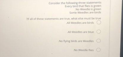 SOLVED: Consider the following three statements Every bird that fies is ...