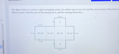 the figure below is a net for a right rectangular prism its surface area is 152 mathrmcm2 and ...