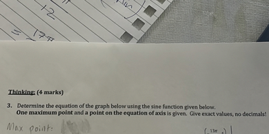 Thinking: (4 marks) 3. Determine the equation of the graph below using ...