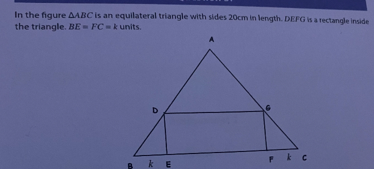 SOLVED: In the figure A B C is an equilateral triangle with sides 20 cm in length. D E F G is a ...