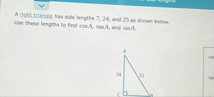 SOLVED: A right triangle has side lengths 7,24 , and 25 as shown below ...