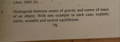 5. Distinguish between centre of gravity and centre of mass of an ...