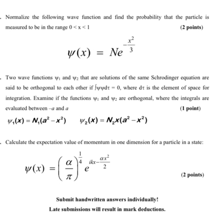 - Normalize the following wave function and find the probability that ...