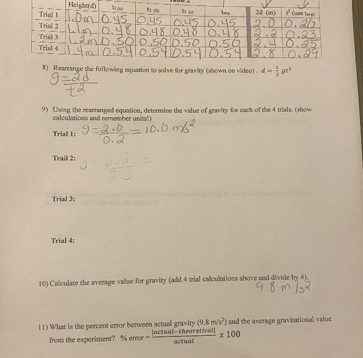 8) Rearrange the following equation to solve for gravity (shown on video) d=(1)/(2) g t^2 9=(2 d ...