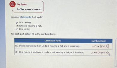 try again ql your answer is incorect consider statements p q and r pi it is raining q linda is ...