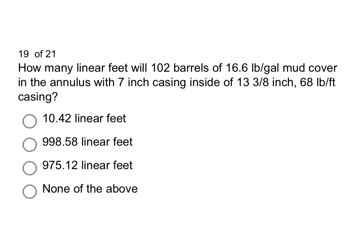 19 of 21 How many linear feet will 102 barrels of 16.6 lb / gal mud ...
