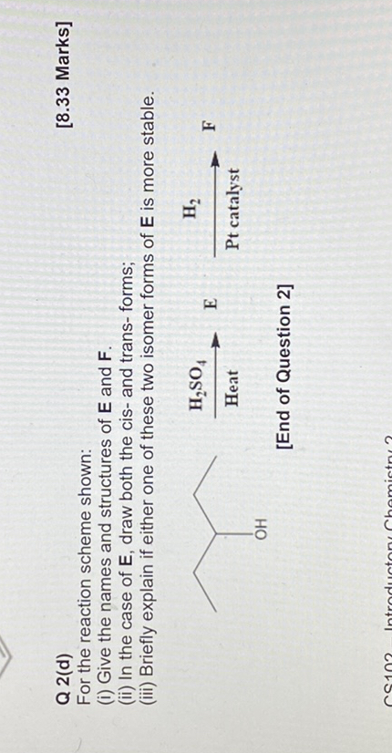 SOLVED: Q2(d) [8.33 Marks] For the reaction scheme shown: (i) Give the ...