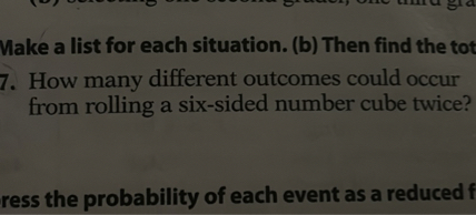 SOLVED: Make a list for each situation. (b) Then find the tot 7. How many different outcomes ...