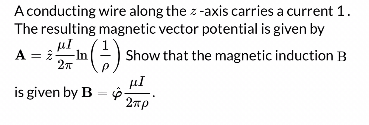 SOLVED: A conducting wire along the z-axis carries a current 1 . The ...