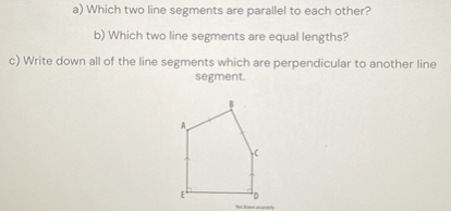 SOLVED: a) Which two line segments are parallel to each other? b) Which two line segments are ...